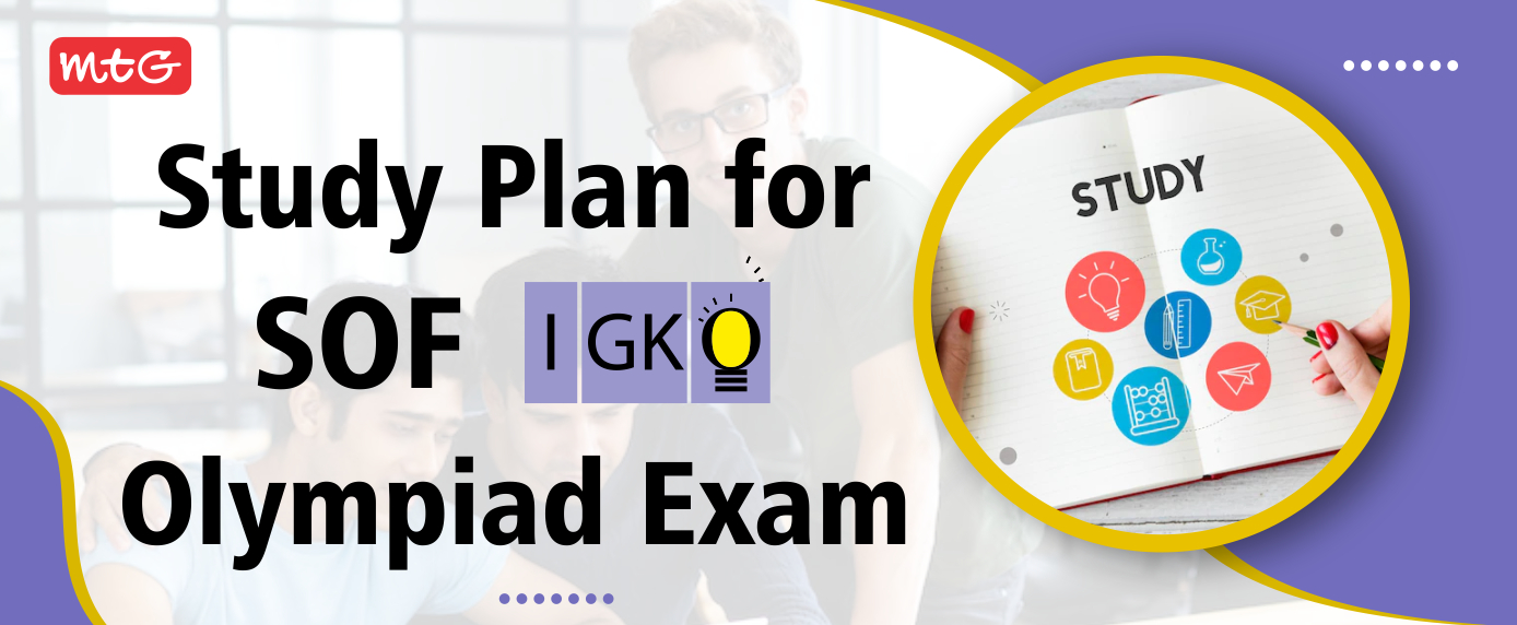Study Plan For SOF IGKO Olympiad Exam MTG Blog