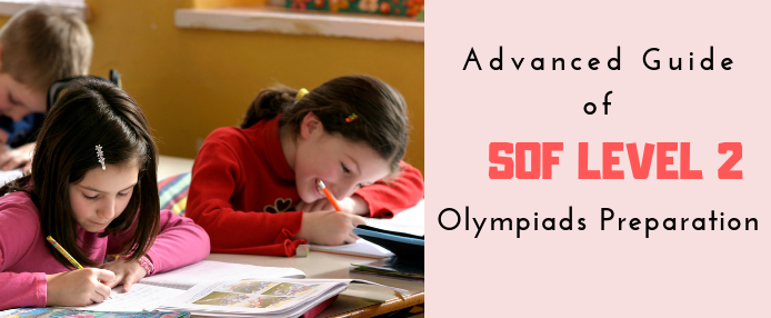 Advanced Guide for SOF Level 2 Olympiads Preparation