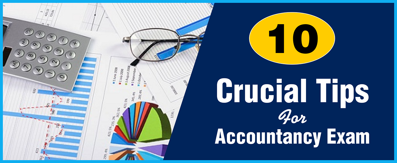 10-crucial-tips-for-accountancy-exam1 - MTG Blog