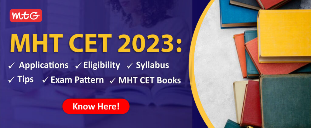 MHT CET 2023: Applications,Exam Pattern, Syllabus, Tips & Books