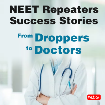NEET Repeaters Success Stories-From Droppers to Doctors