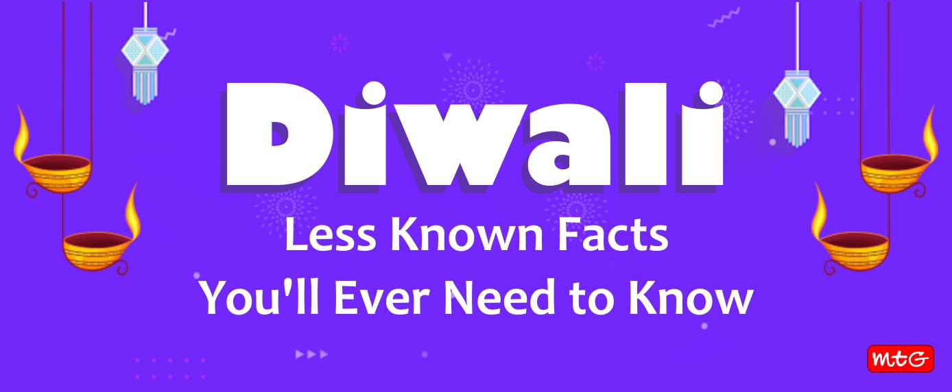 Diwali: Less Known Facts You'll Ever Need to Know