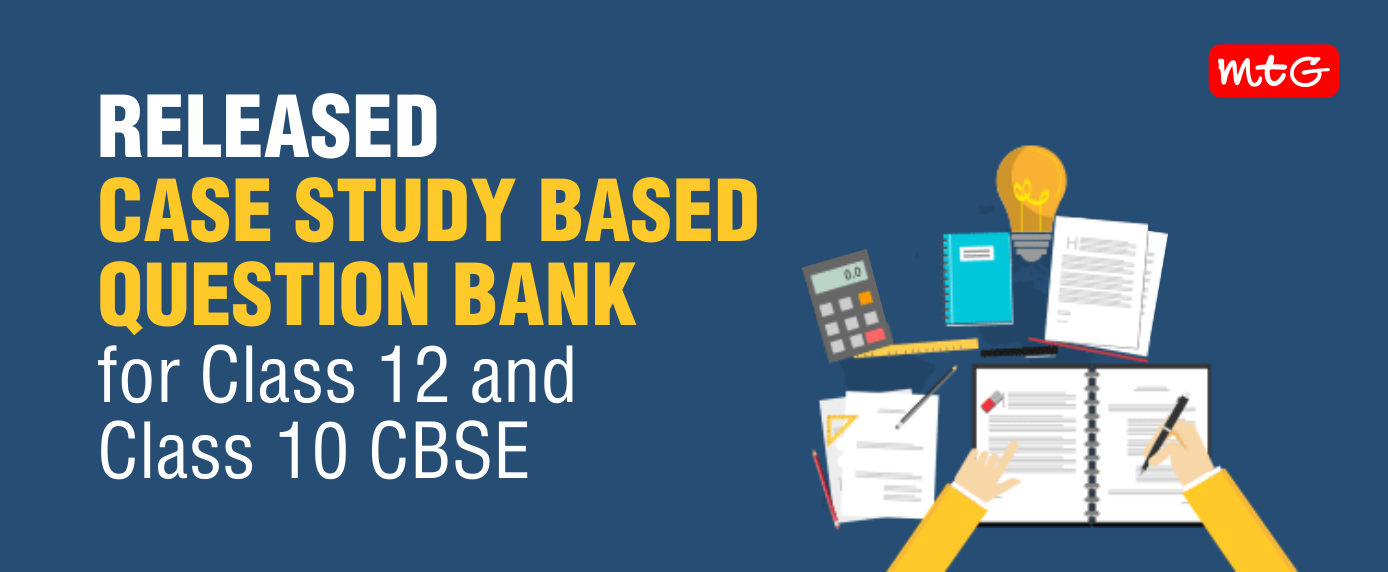 RELEASE CASE STUDY BASED QUESTION BANK for class 12 and Class 10 CBSE