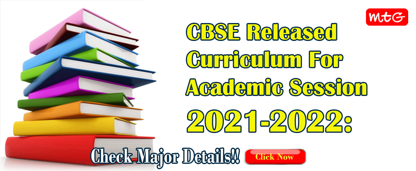 CBSE released new curriculum_2021 2022 - MTG Blog