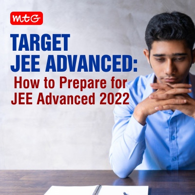 Target JEE Advanced - How to Prepare for JEE Advanced 2022