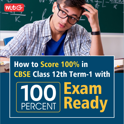 How to score 100% in CBSE Class 12th TERM 1 with 100% Exam Ready - MTG Blog