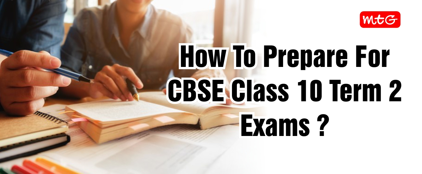 How to Prepare for Board Exams Class 10 - MTG Blog