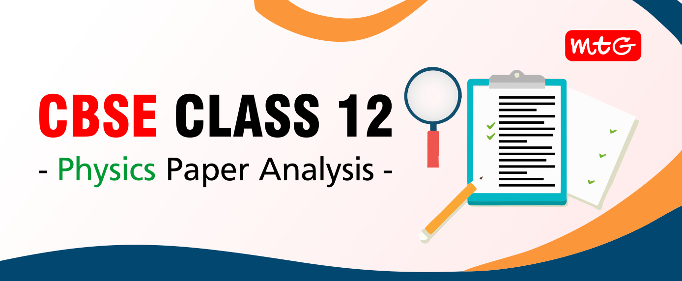Question Paper Analysis For Physics Exam Class 12 CBSE 2023 question-paper-analysis-for-physics-exam-class-12-cbse-2023