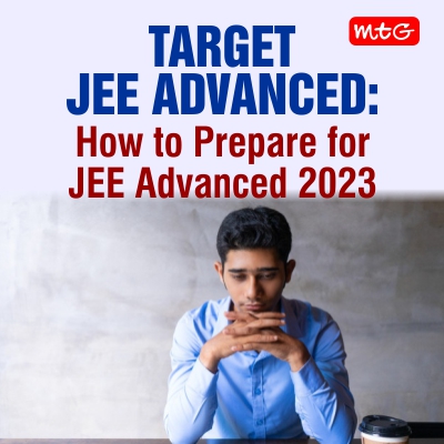 Target JEE Advanced - How to Prepare for JEE Advanced 2023