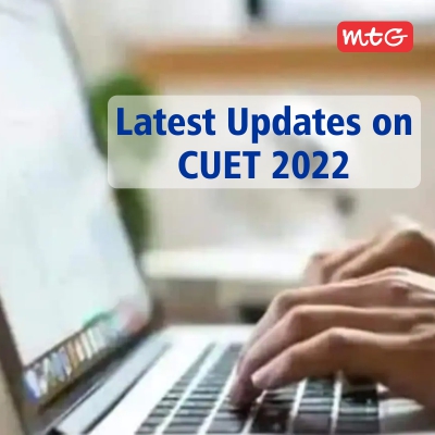 Don’t Waste Time: Check These CUET Latest Updates 2022 Now - MTG Blog