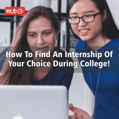 How to Get an Internship During College! - MTG Blog