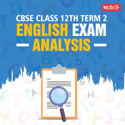 CBSE Class 12 Term 2 English Exam Concluded - MTG Blog