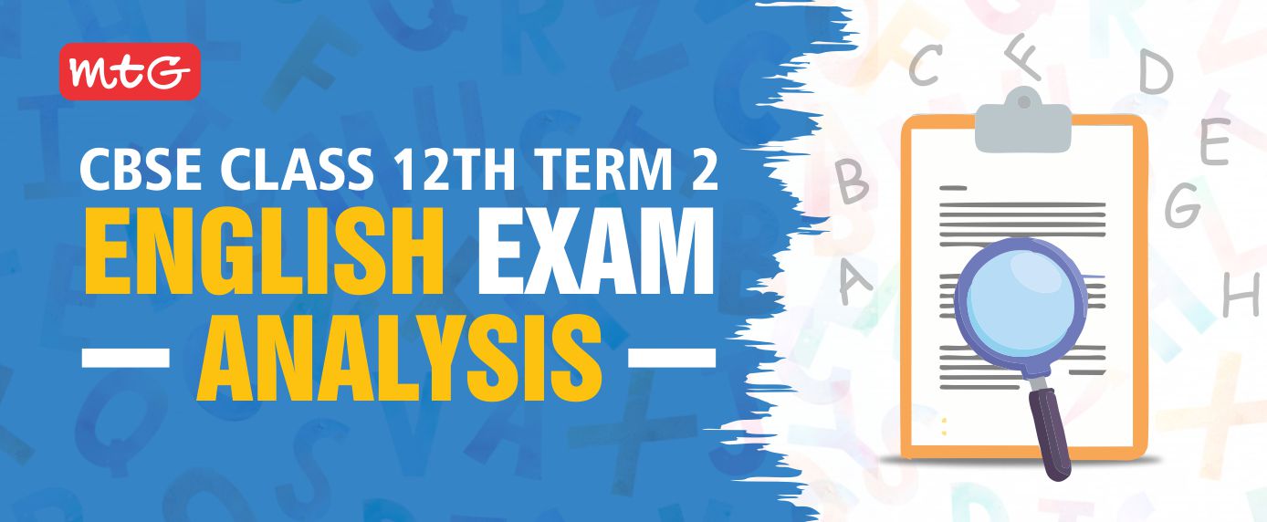 CBSE Class 12 Term 2 English Exam Concluded - MTG Blog