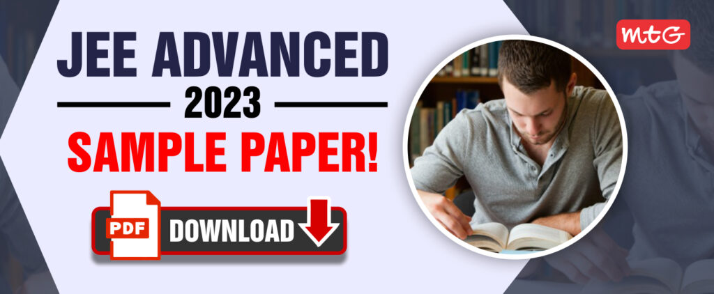 Download JEE Advanced Sample Papers PDFs (2023) - MTG Blog