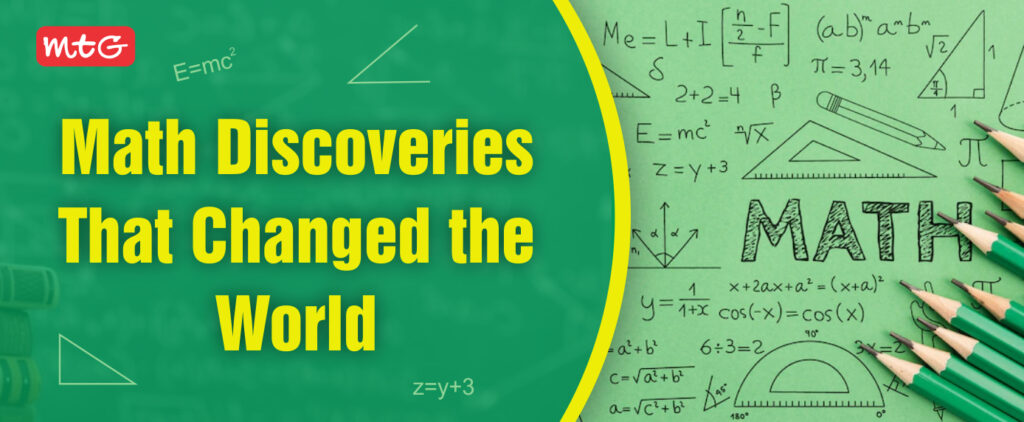 Math Discoveries That Changed the World & Studies Forever!