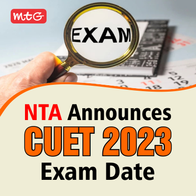 CUET 2023 Exam Date Released. Check Here - MTG Blog