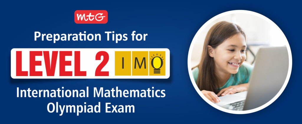 Preparation Tips For Level 2 International Maths Olympiad Imo Exam