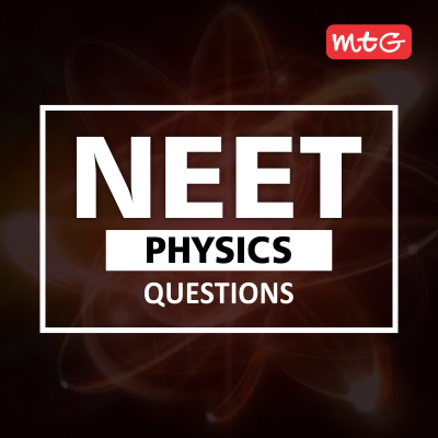 NEET Physics Questions with Answers - MCQ's (15-3-2023) - MTG Blog