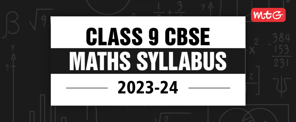 CBSE Syllabus for Class 9 Maths (2023-24) - MTG Blog