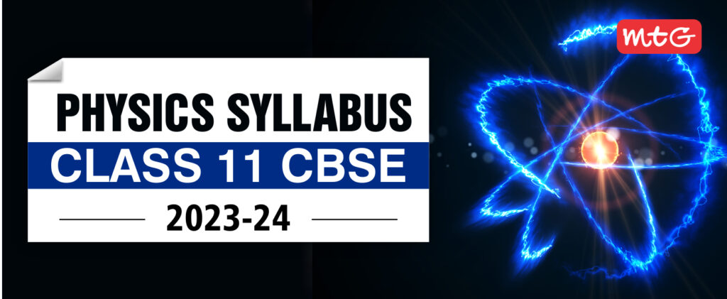 CBSE Class 11 Physics Syllabus (2023-24) - MTG Blog