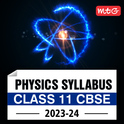 CBSE Class 11 Physics Syllabus (2023-24) - MTG Blog