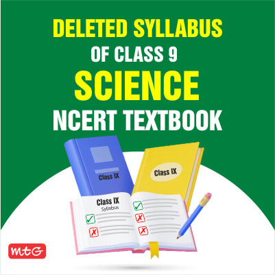 Class 9 Science Deleted Syllabus 2023-24 - MTG Blog