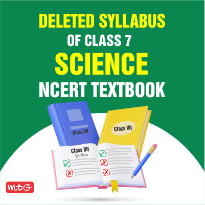 Class 7 Science Deleted Syllabus 2023-24 - MTG Blog