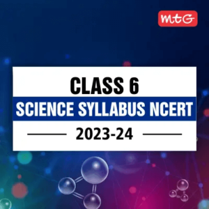 Class 6 Science Syllabus - MTG Blog