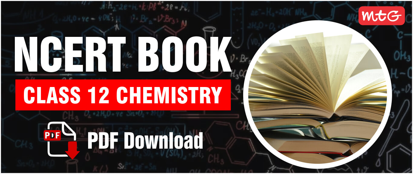 NCERT Book Class 12 Chemistry - PDF Download (2023-24) - MTG Blog