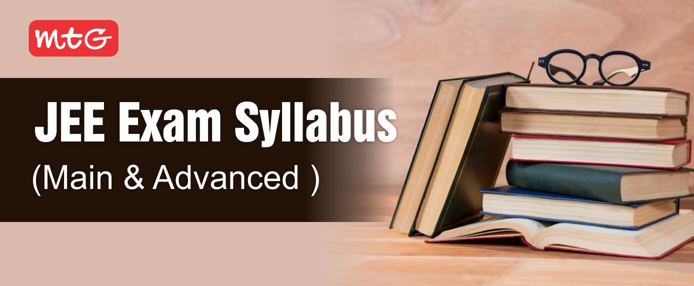 JEE Exam syllabus 2024 - MTG Blog JEE Exam syllabus 2024 - MTG Blog