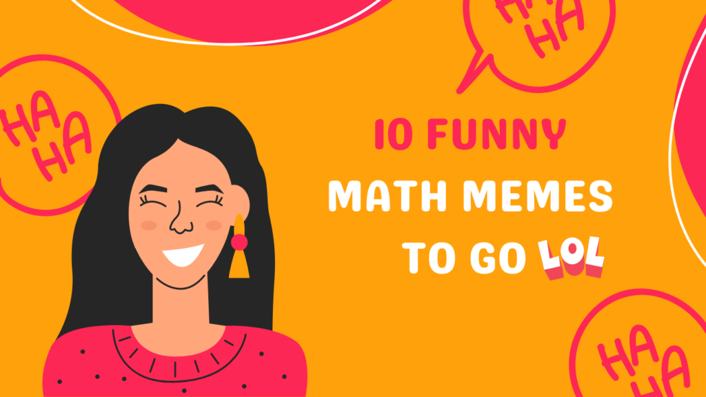 10 Funny Math Memes for Students in 2023 That Will Make You Go ROFL!
