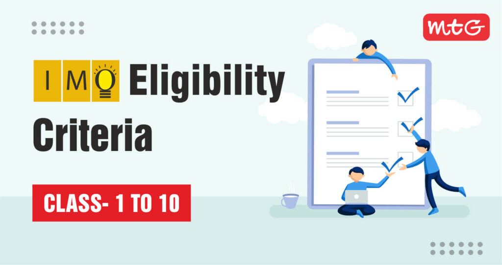 IMO Eligibility Criteria - Level 1 and Level 2 (Classes 1 to 12) - MTG Blog